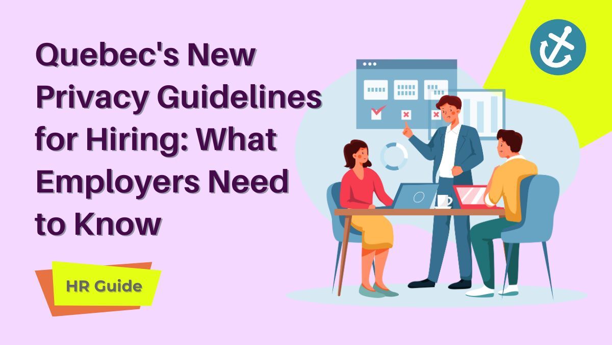 Quebec's New Privacy Guidelines for Hiring: What Employers Need to Know ...